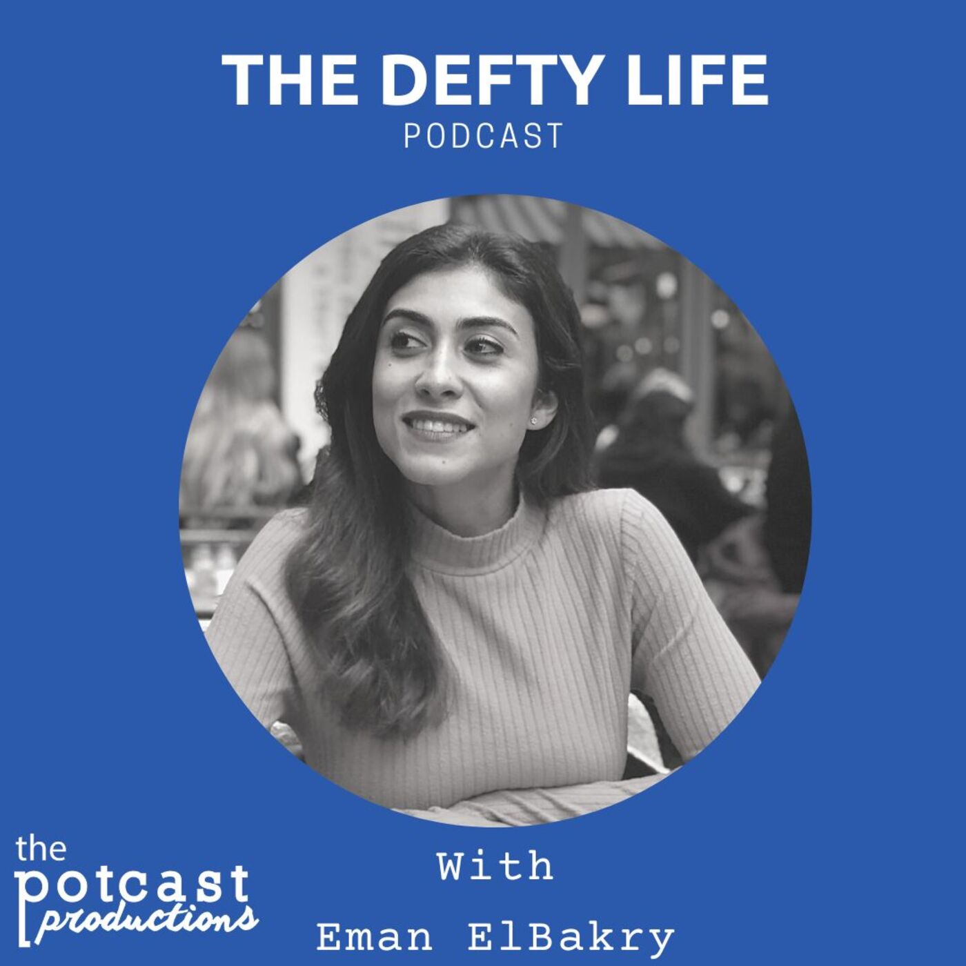 The Defty Life Podcast - البودكاست العربي